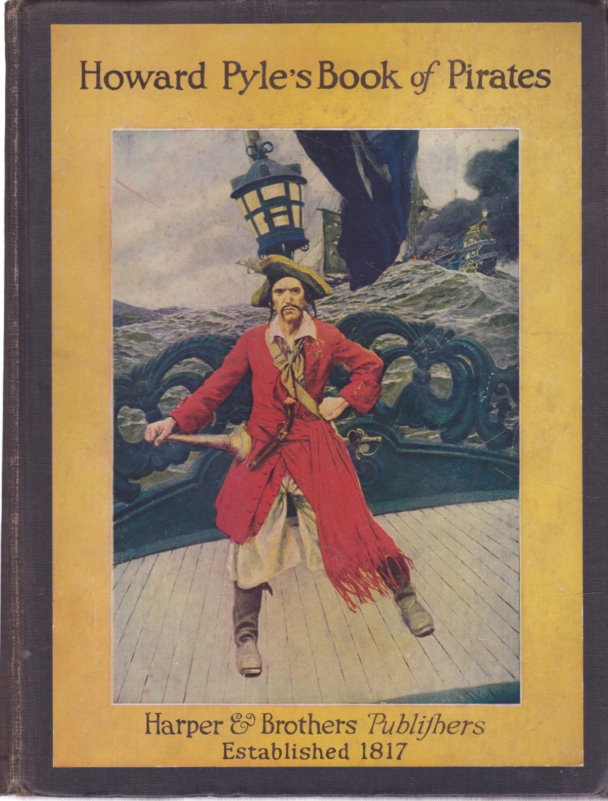 Howard Pyle's Book of Pirates by: Pyle, Howard. Compiled By Merle ...